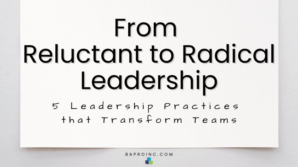 From Reluctant to Radical Leadership | 5 Leadership Practices that ...